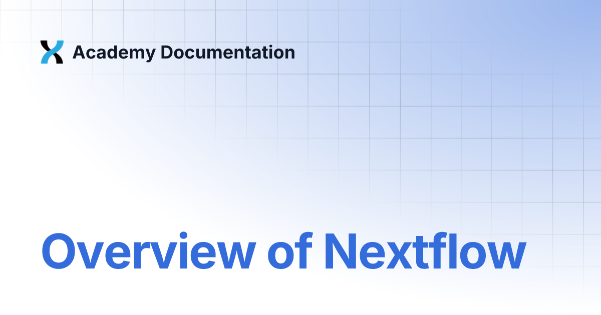 Overview of Nextflow | Academy Documentation