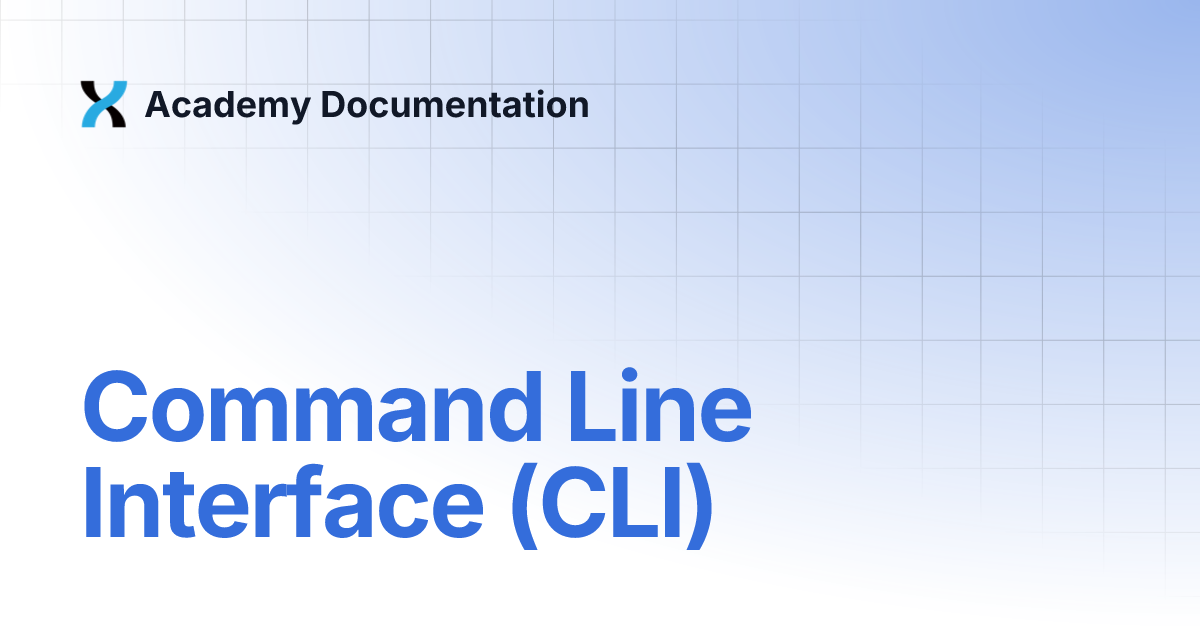Command Line Interface (CLI) | Academy Documentation